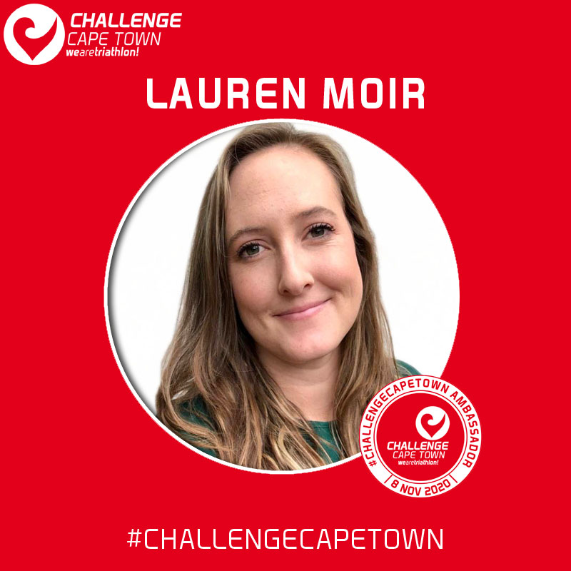 Ambassador: Lauren Moir - Challenge Cape Town